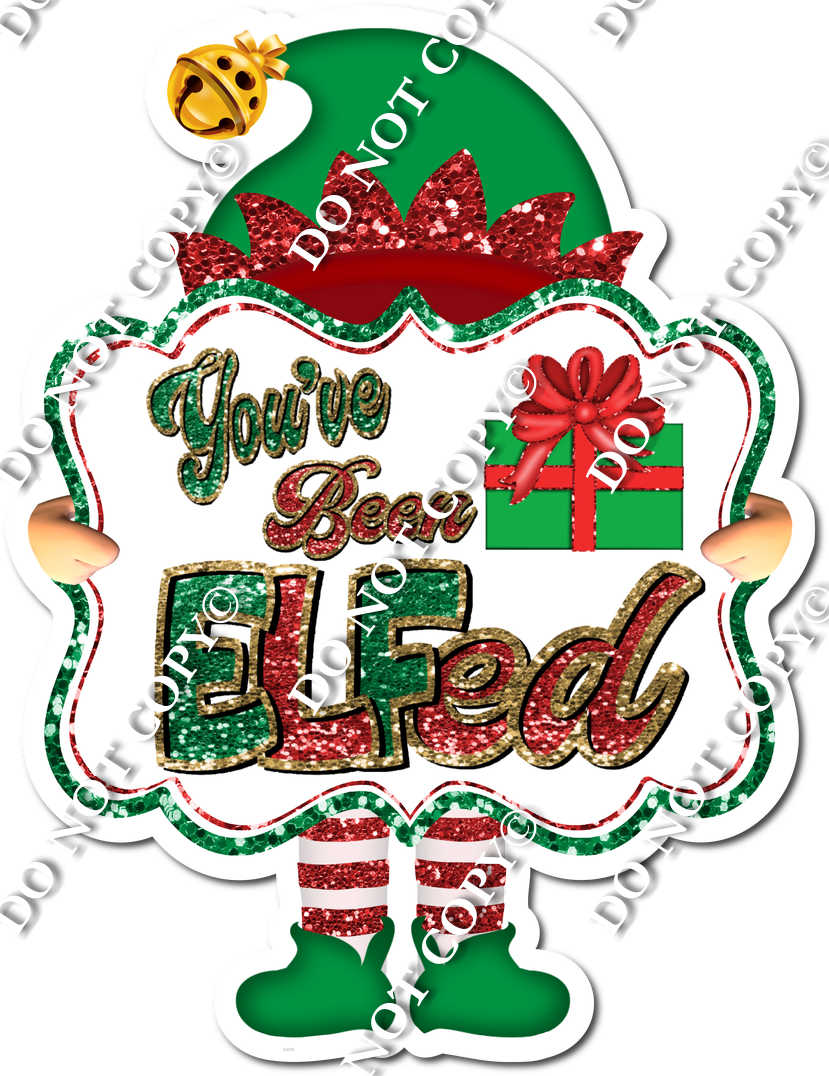 You've Been Elfed Statement| Sign Swag USA